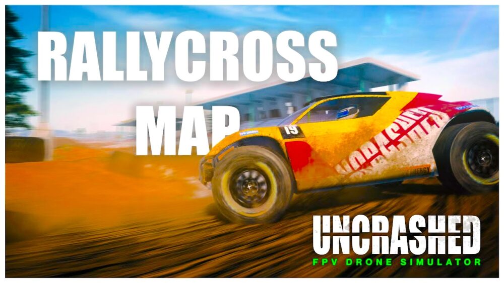Le Nouveau Défi "Rallycross Map" dans UNCRASHED | Drones FPV et ...